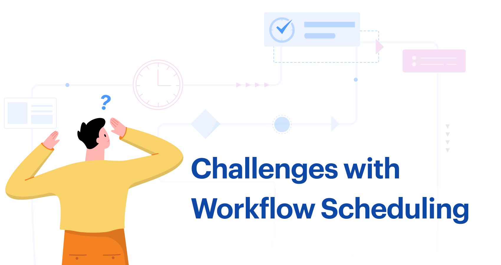 What is Workflow Scheduling? - How it Differs from Task Scheduling